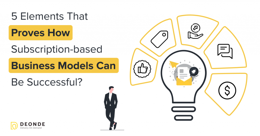 5 Steps - How Subscription-based business models Can be Successful?