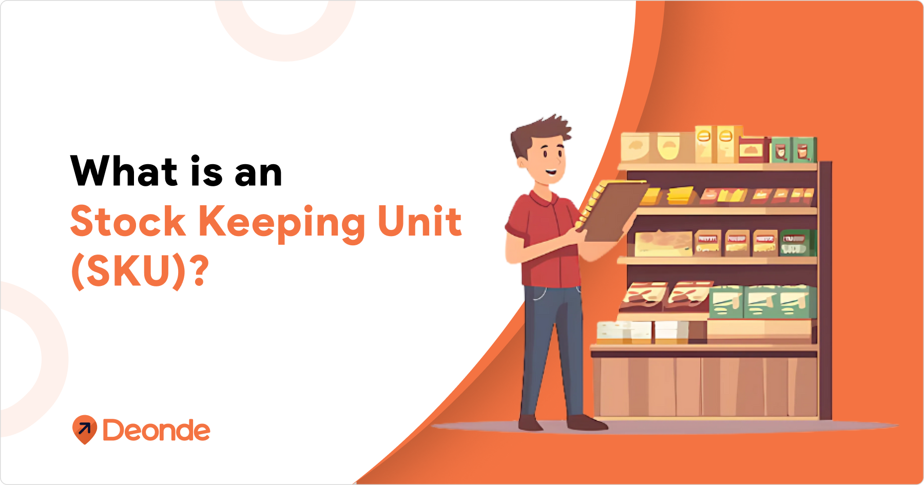 SKU (Stock Keeping Unit): The Unique ID for Every Product